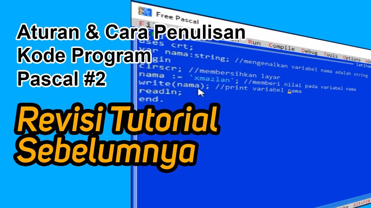 Aturan dan Cara Penulisan Kode pada Program Pascal Bagian 2 Tutorial Belajar Pascal #4 - YouTube