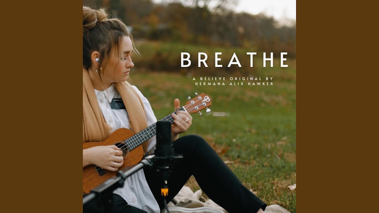 Breathe - YouTube