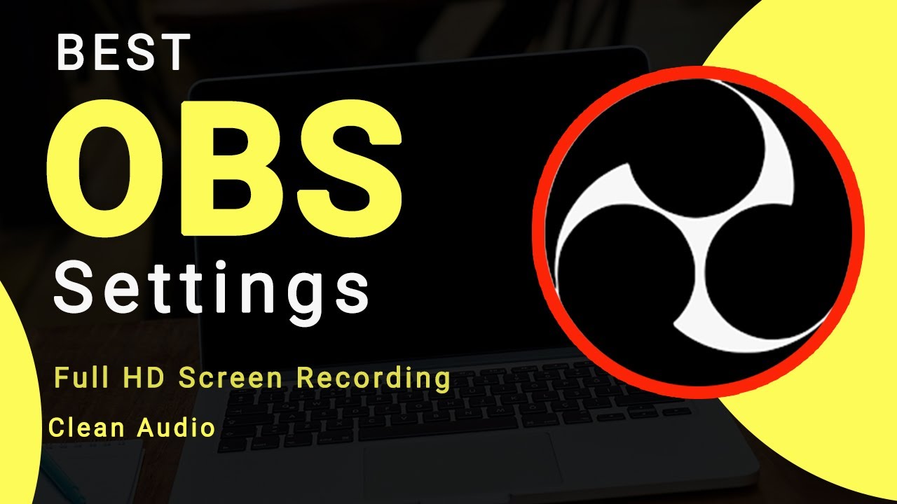 OBS settings | OBS settings for HD screen recording and clean sound ...