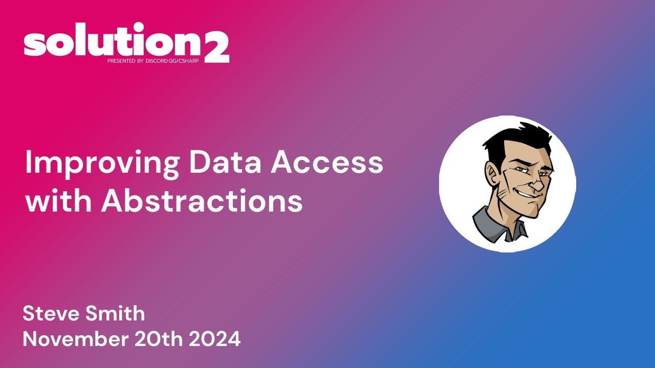 Solution2: Improving Data Access with Abstractions with Steve Smith ...