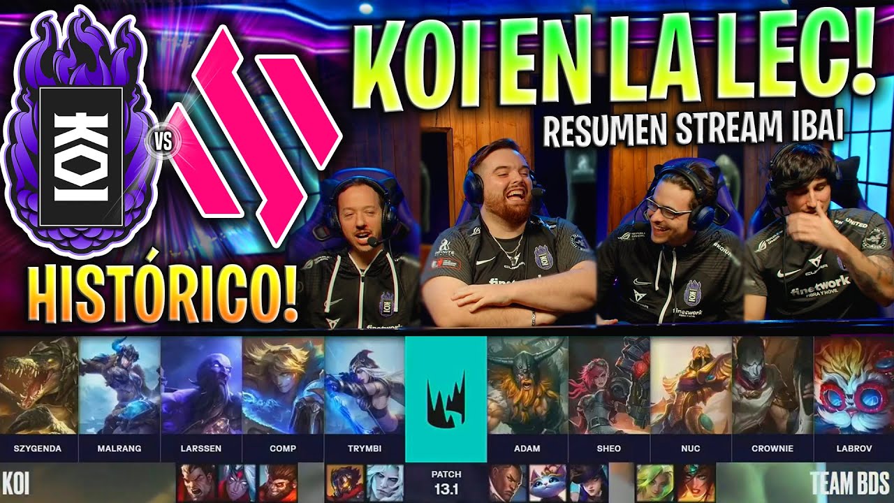 IBAI CASTEA EL DEBUT DE KOI EN LEC! | KOI vs BDS RESUMEN LEC ESPAÑOL ...