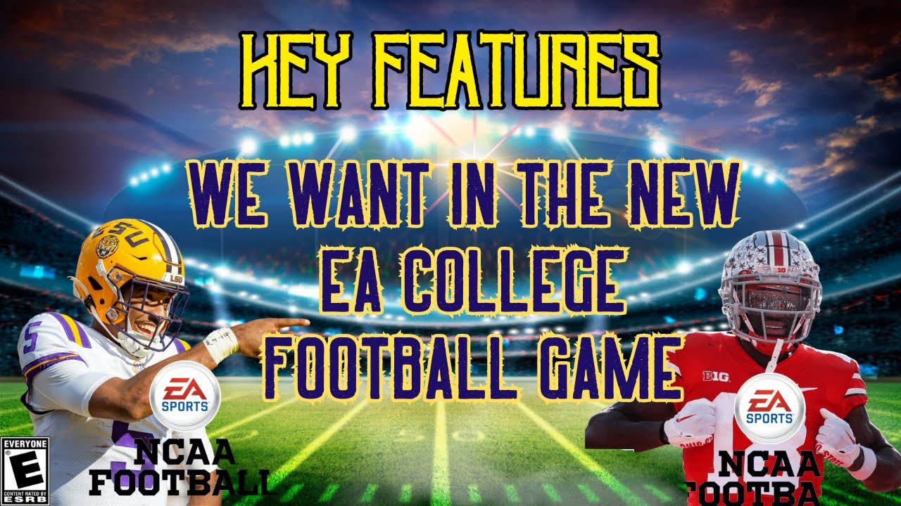 Revolutionizing EA College Football: 3 Must-Have Features We Want ...
