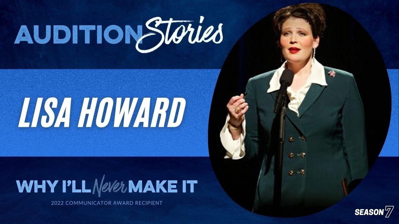 Lisa Howard Shares Two Audition Stories & Answers the Final Five ...