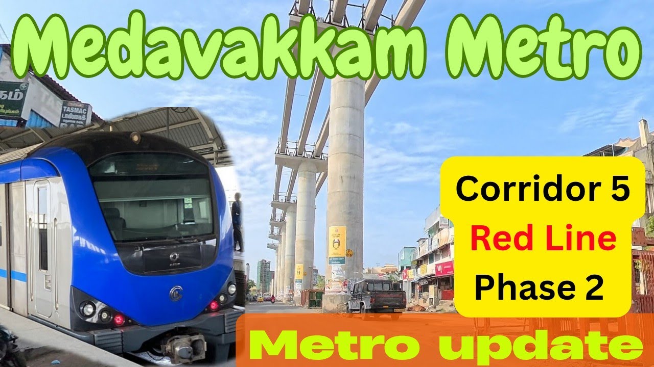 சென்னை மெட்ரோ work update| Medavakkam metro work status| Chennai metro ...