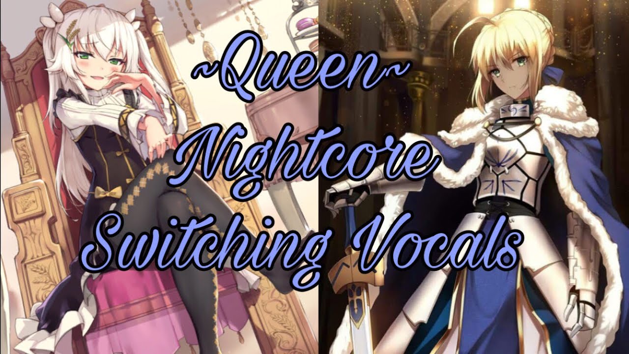 Queen~Nightcore Switching Vocals - YouTube