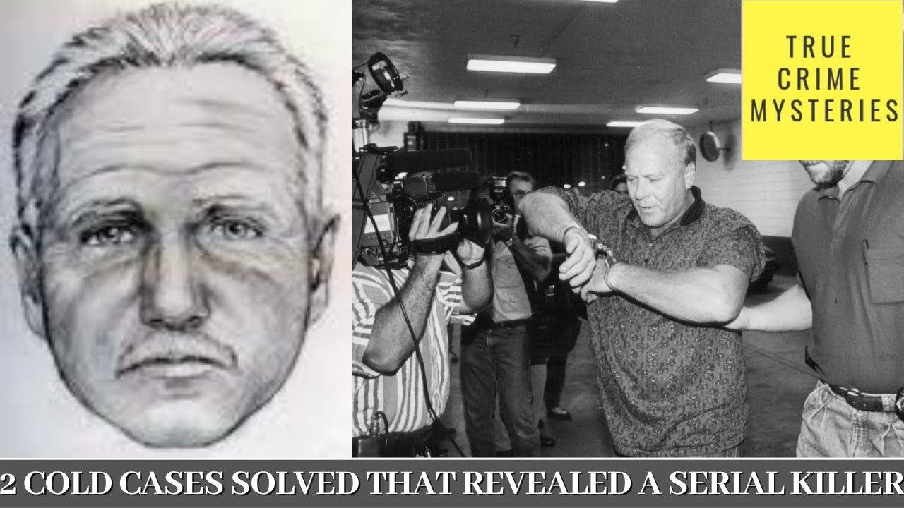 2 Solved Cold Cases that Revealed a Serial Killer | COLD CASE FILES ...