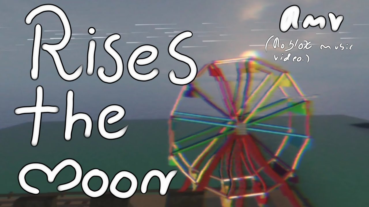 Rises the moon Legendado // Rmv(roblox music video) - YouTube