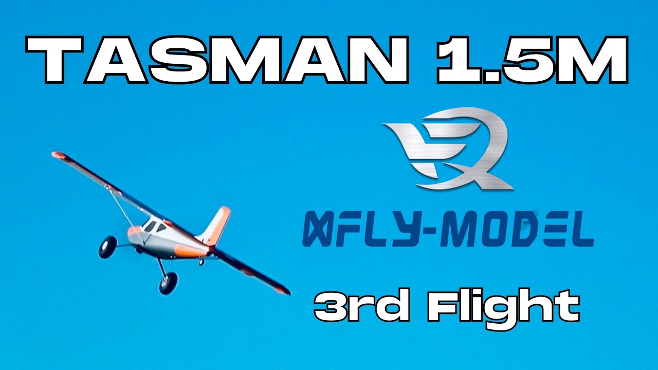 XFly-Model Tasman 1500mm STOL | TOUCH’N’GO 3rd FLIGHT (English/Français ...