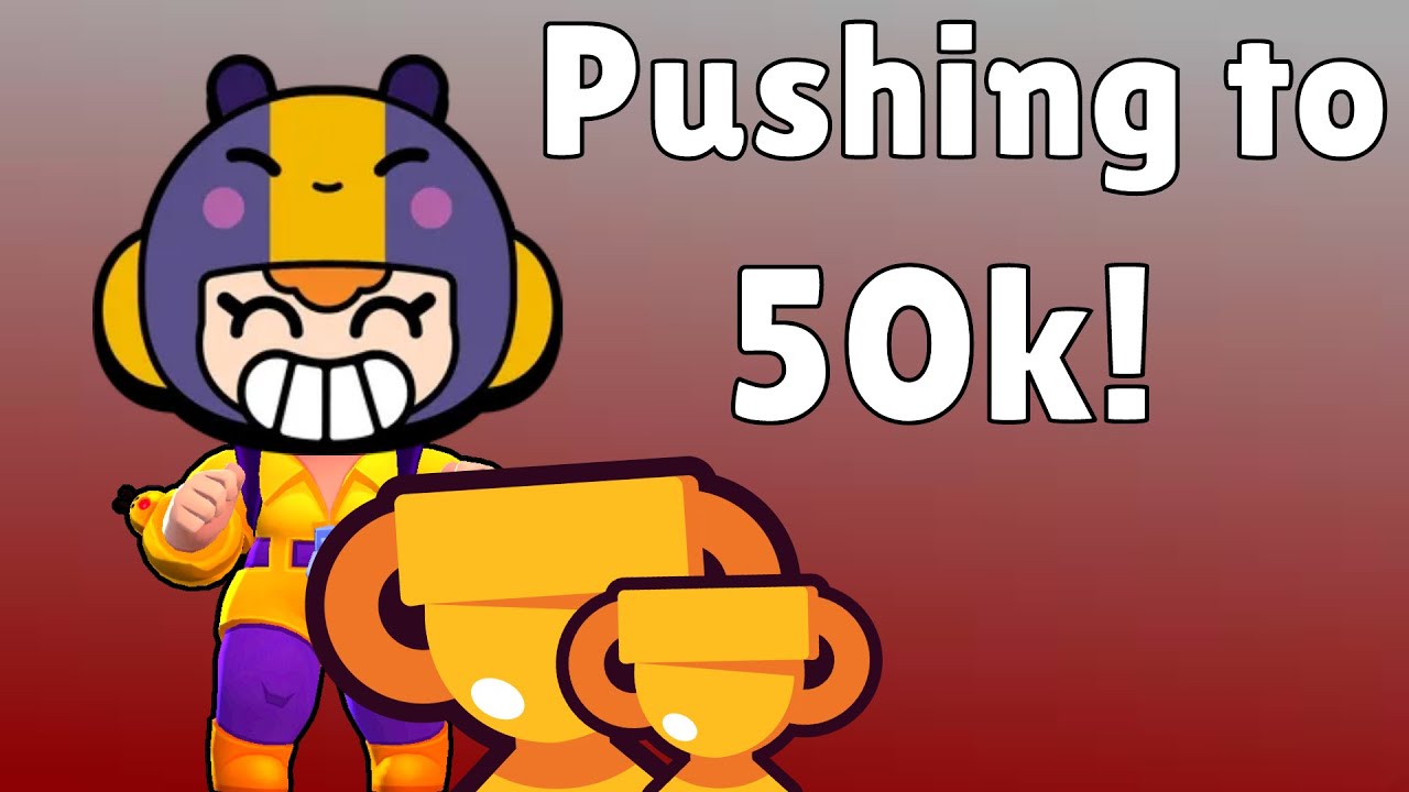 Live pushing to 50k trophies in Brawl Stars! - YouTube