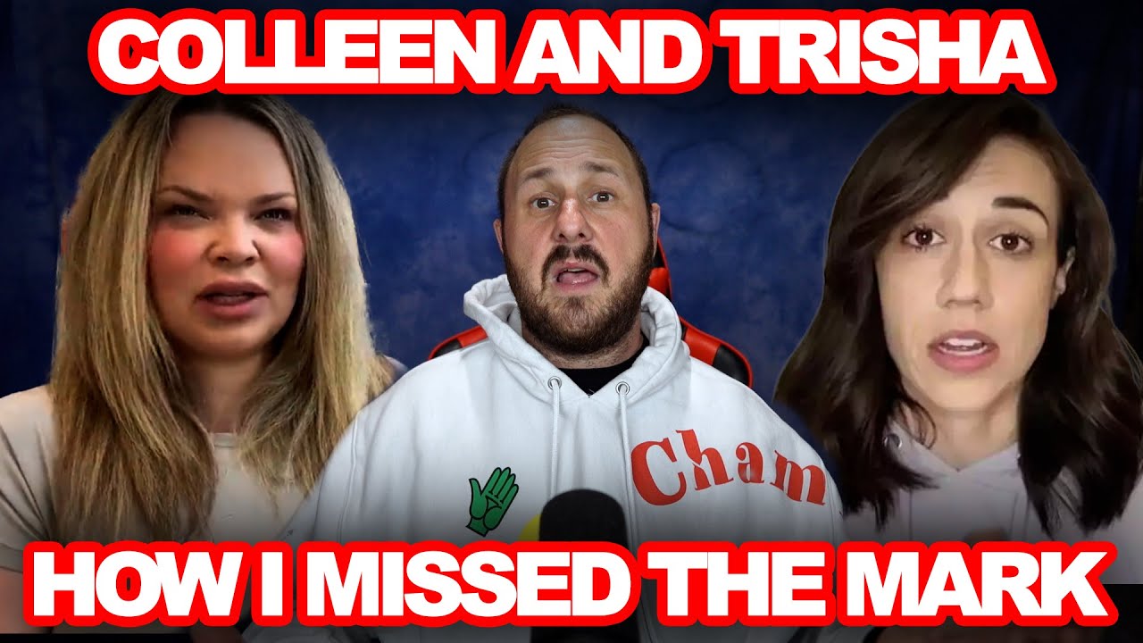 How I Missed The Mark On The Trisha Paytas Video About Colleen ...