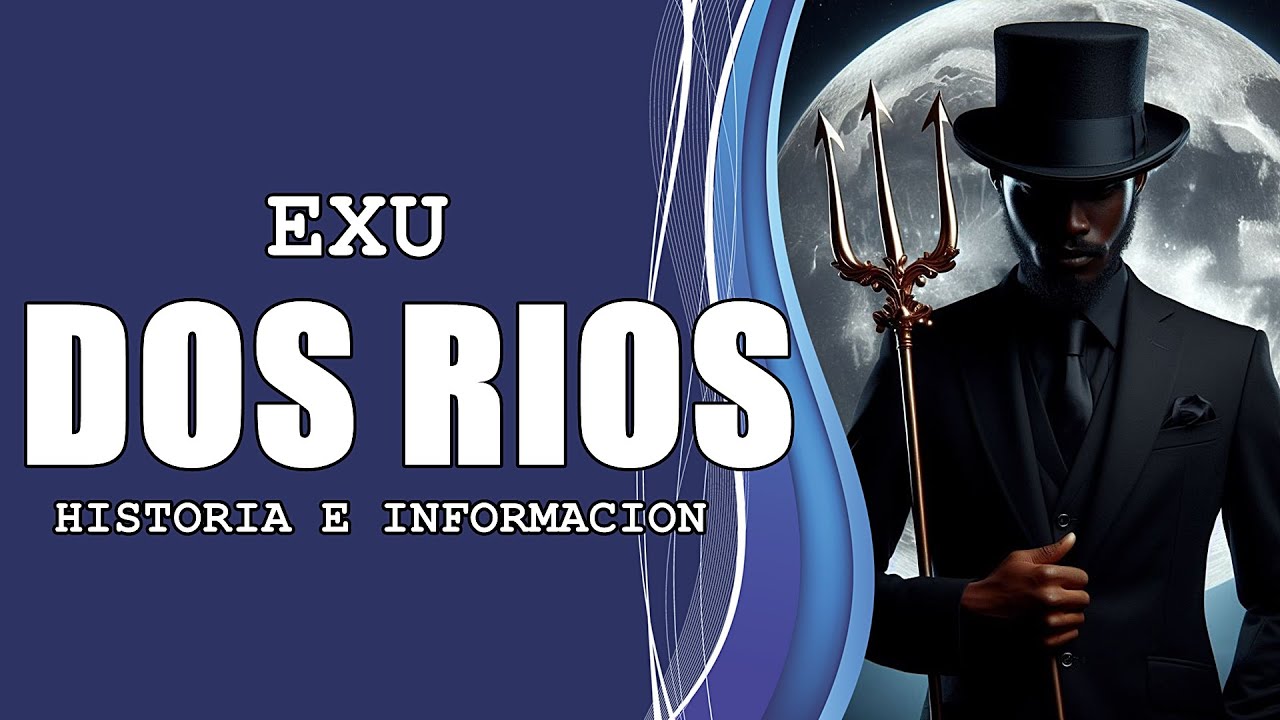 EXU DOS RIOS ~ Historia e Información - YouTube