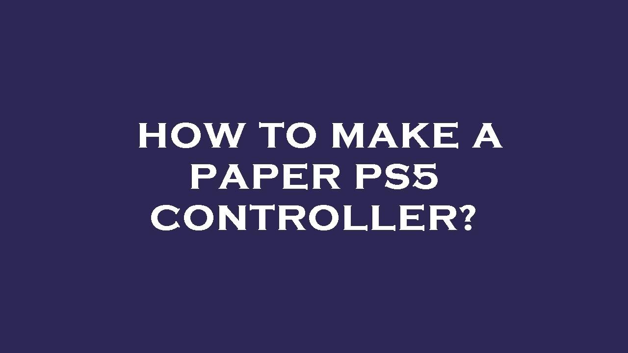 How to make a paper ps5 controller? - YouTube
