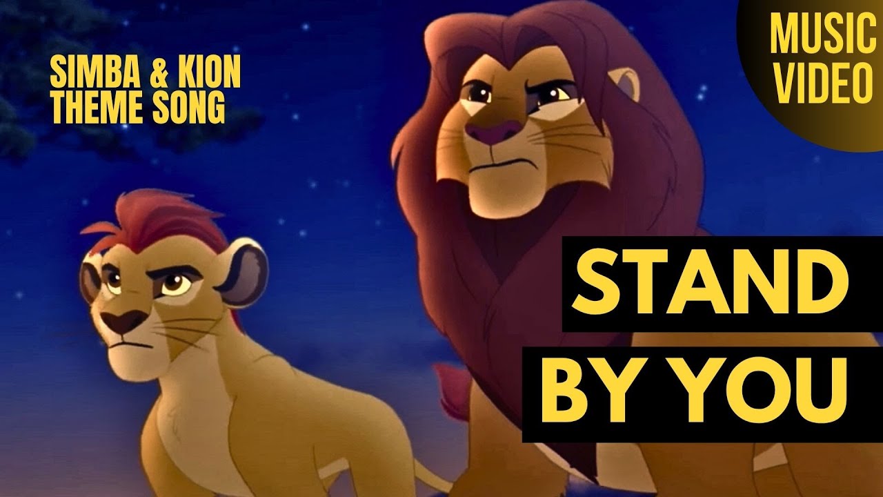 Simba sings to Kion - Stand By You from The Lion King [unOFFICIAL ...