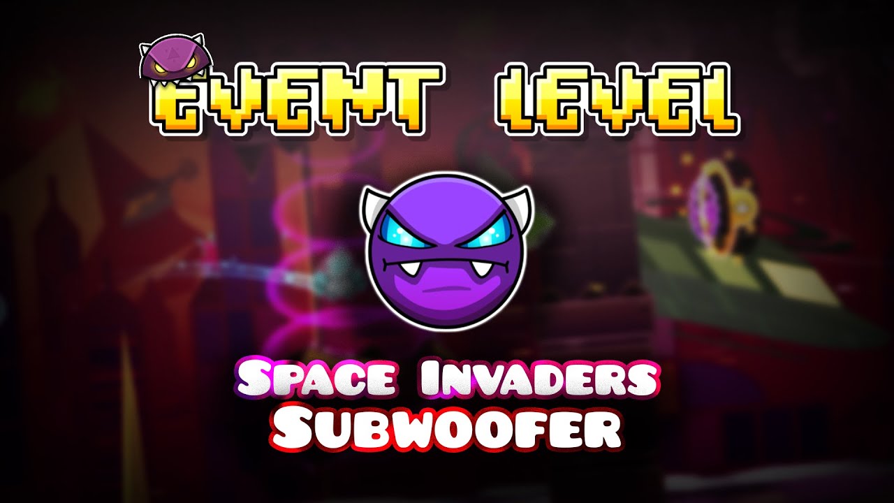 Geometry Dash Event Level | Space Invaders by Subwoofer - YouTube