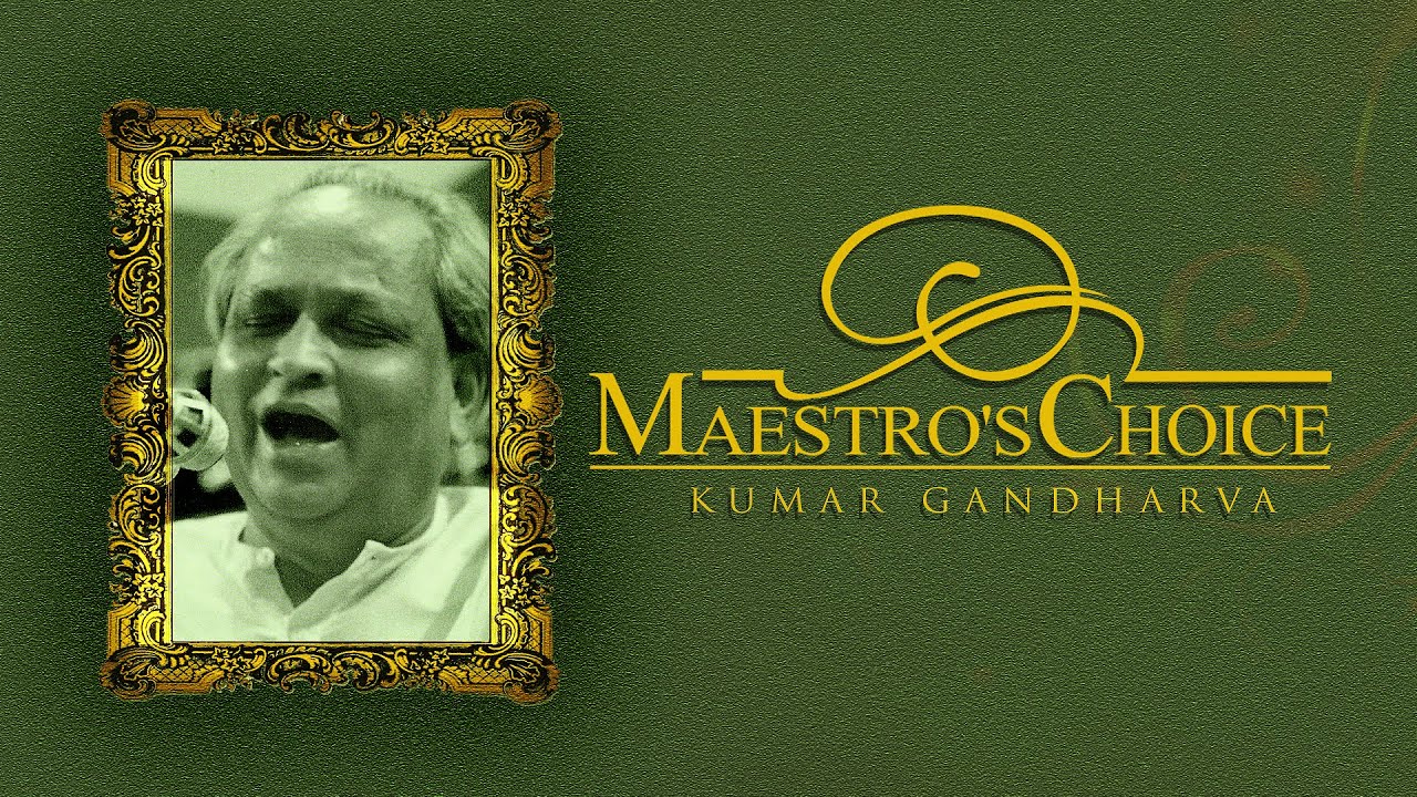 Maestro's Choice | Kumar Gandharva | Vocal | Audio Jukebox I Classical ...