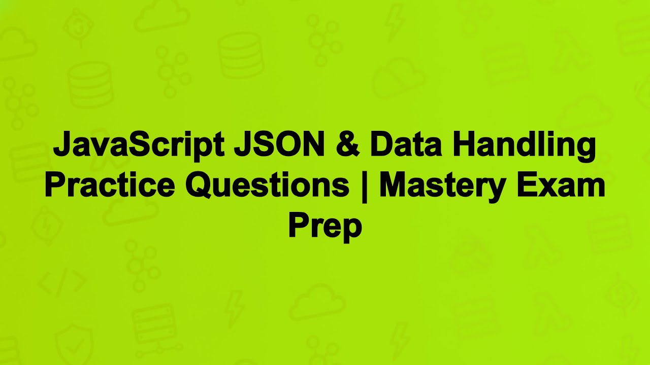 JavaScript JSON & Data Handling Practice Questions | Mastery Exam Prep ...