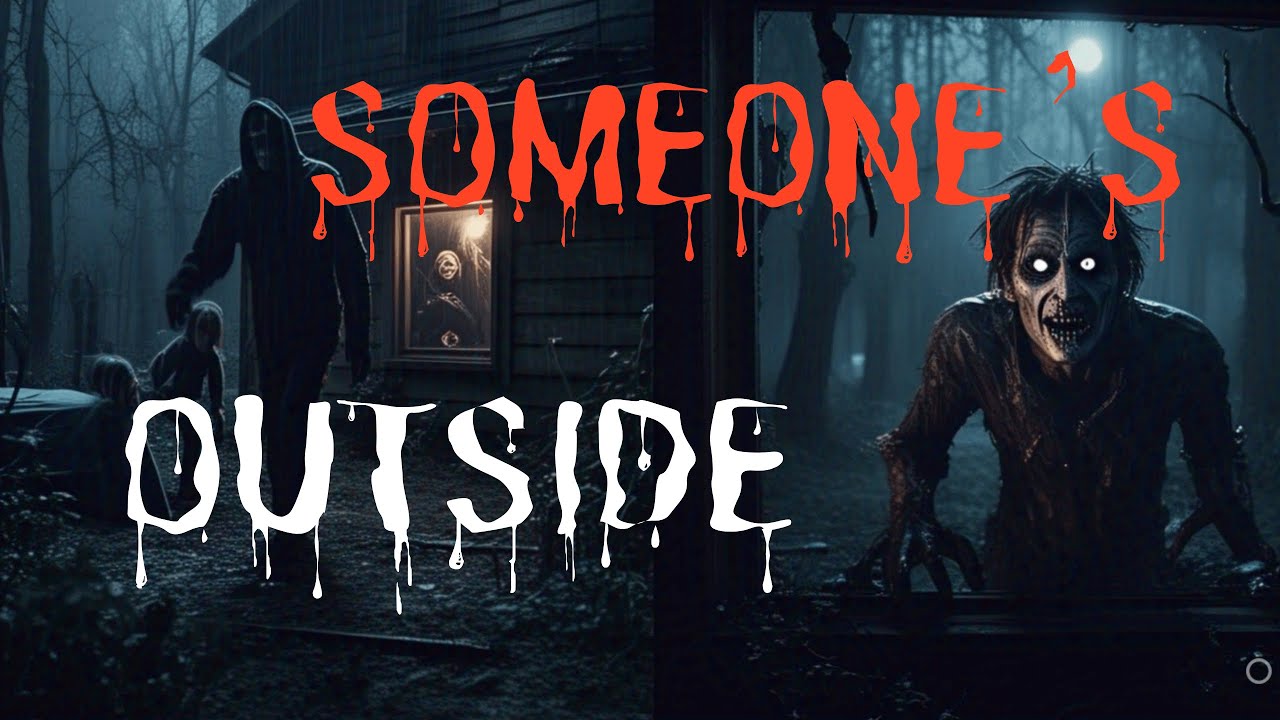 3 Terrifying True “Someone’s Outside” Horror Stories You’ll Never ...
