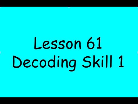 Lesson 61 Decoding Skill 1 - YouTube