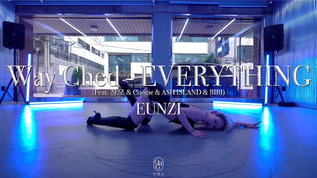 EUNZI Choreography / Way Ched - EVERYTHING (Feat. 창모 & Coogie & ASH ...