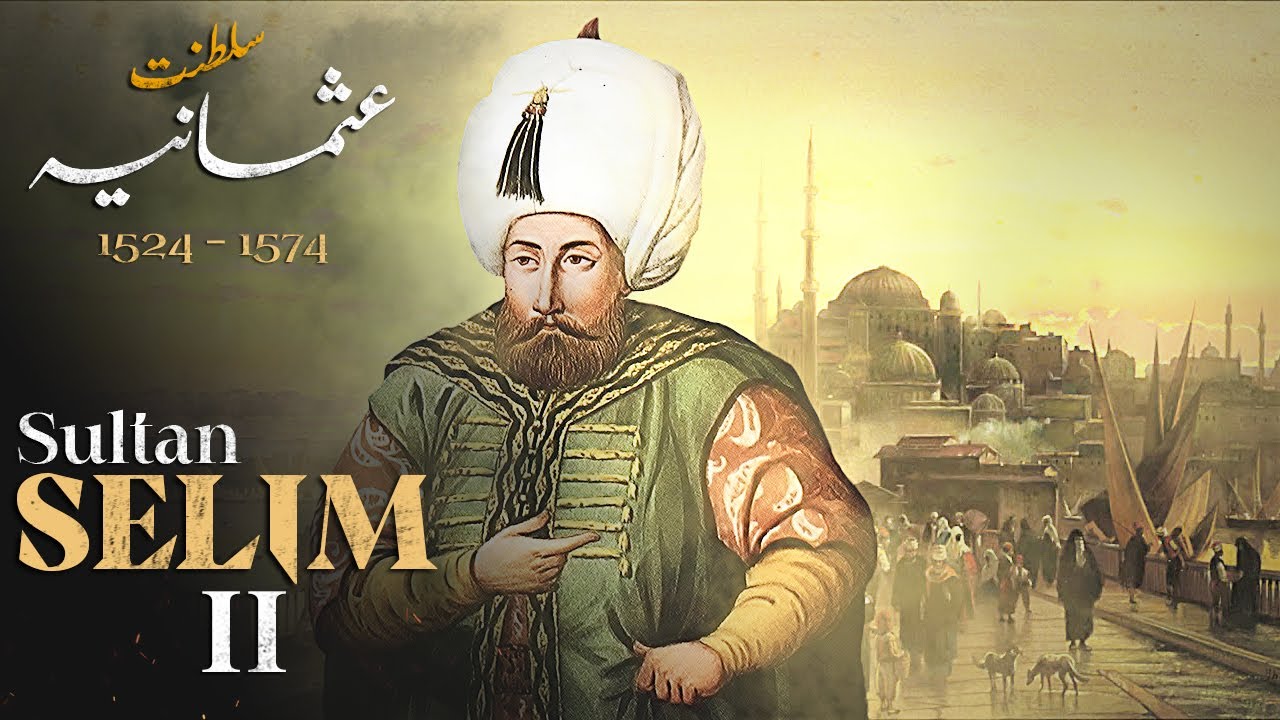 11th Sultan Selim II - History of Ottoman Empire - YouTube