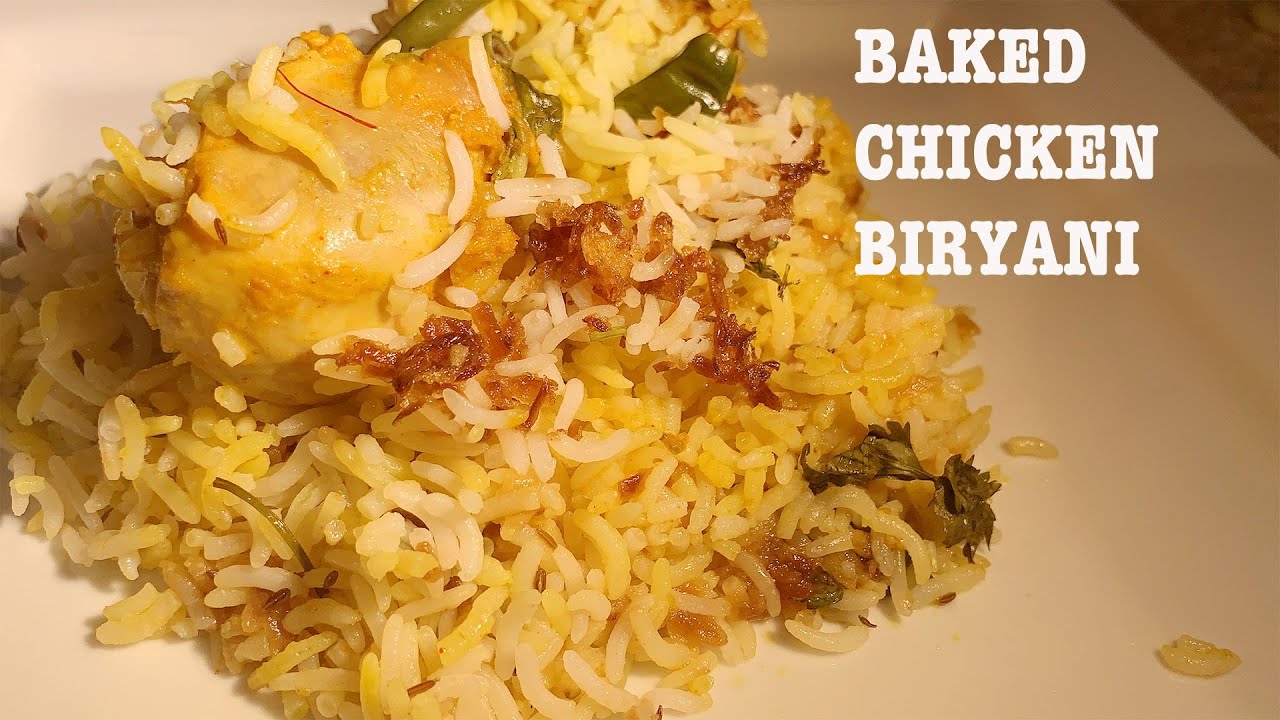 Baked Chicken Biryani | Biryani for beginners | Quick Chicken Biryani ...