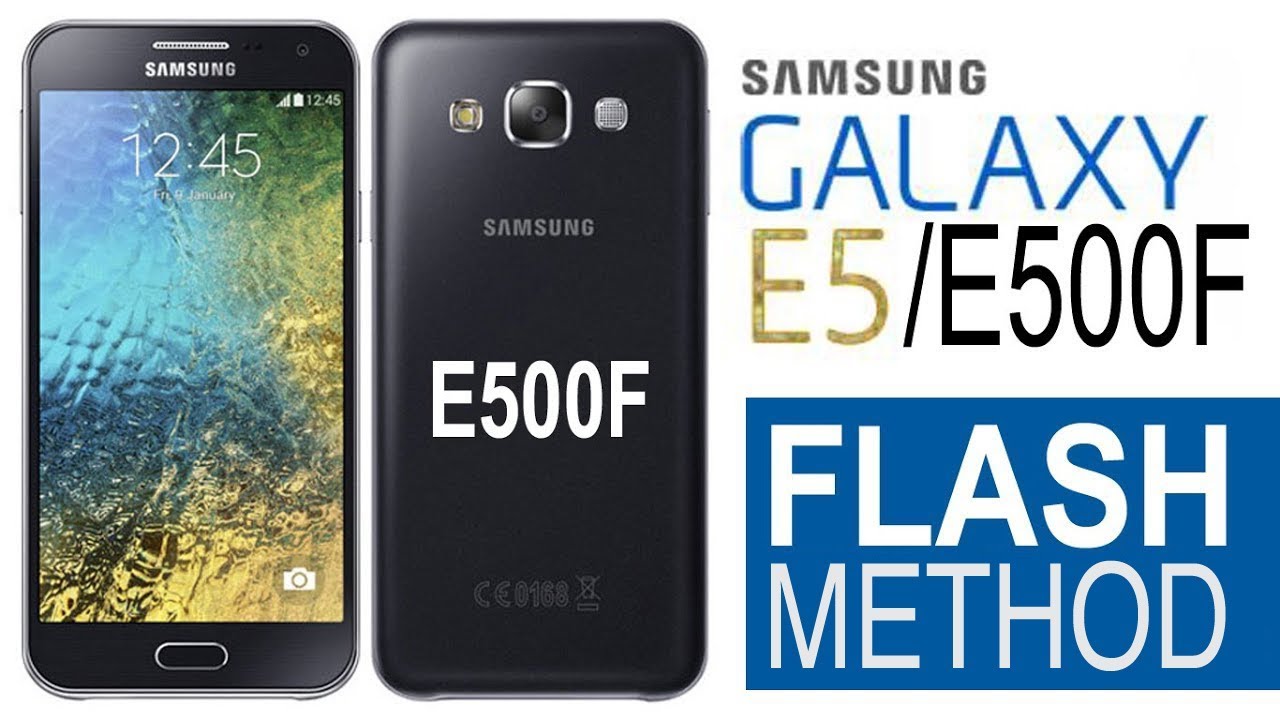 SAMSUNG SM-E500F Flash Method With ROM File | Samsung Galaxy E5 ...