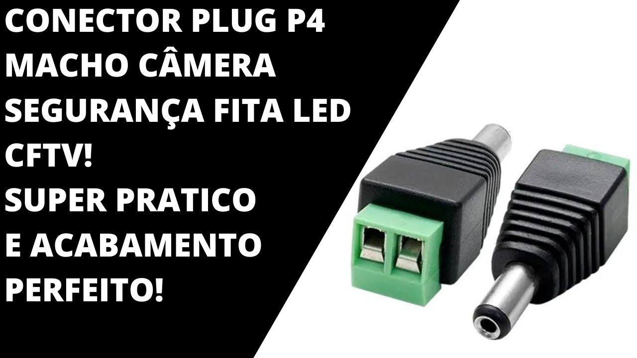 Conector Plug P4 Macho Câmera Segurança Fita Led Cftv - YouTube