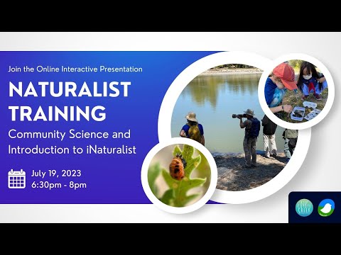 Naturalist Training - Community Science and Introduction to iNaturalist