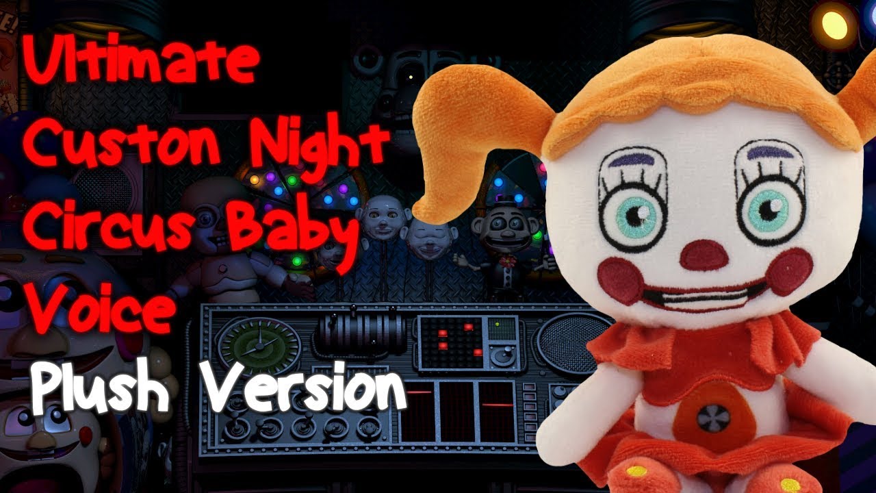 FNaF UCN Circus Baby Voice (Plush Version) - YouTube