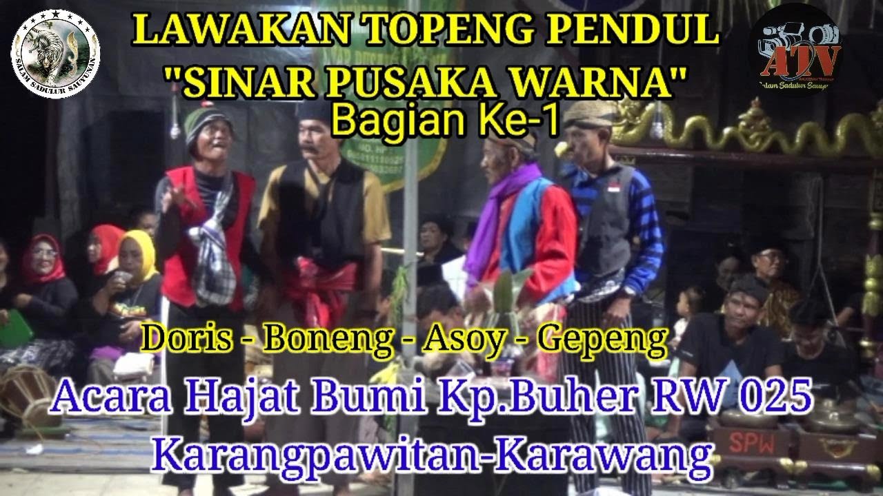 LAWAKAN TOPENG PENDUL "SINAR PUSAKA WARNA" (ASOY-DORIS-BONENG-GEPENG ...