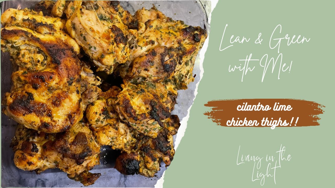 Lean & Green with Me! Cilantro Lime Chicken - YouTube
