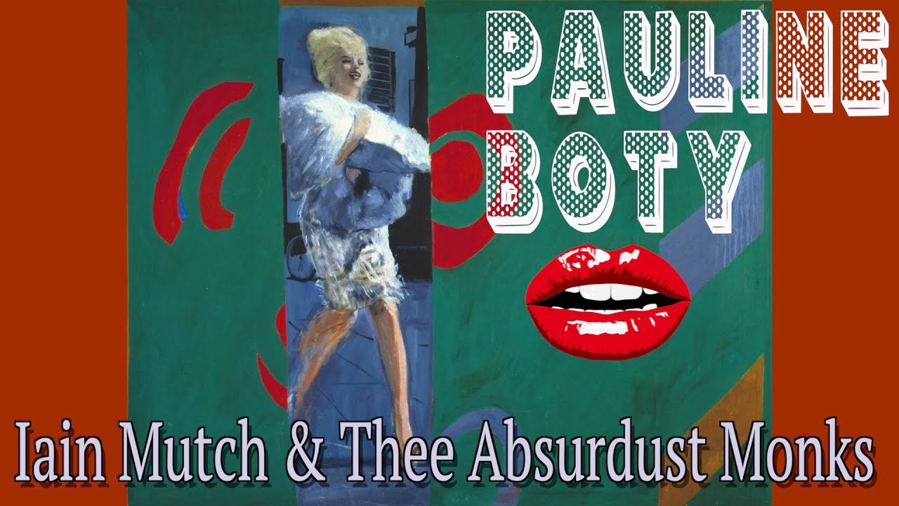 Pauline Boty - Iain Mutch & Thee Absurdust Monks - YouTube