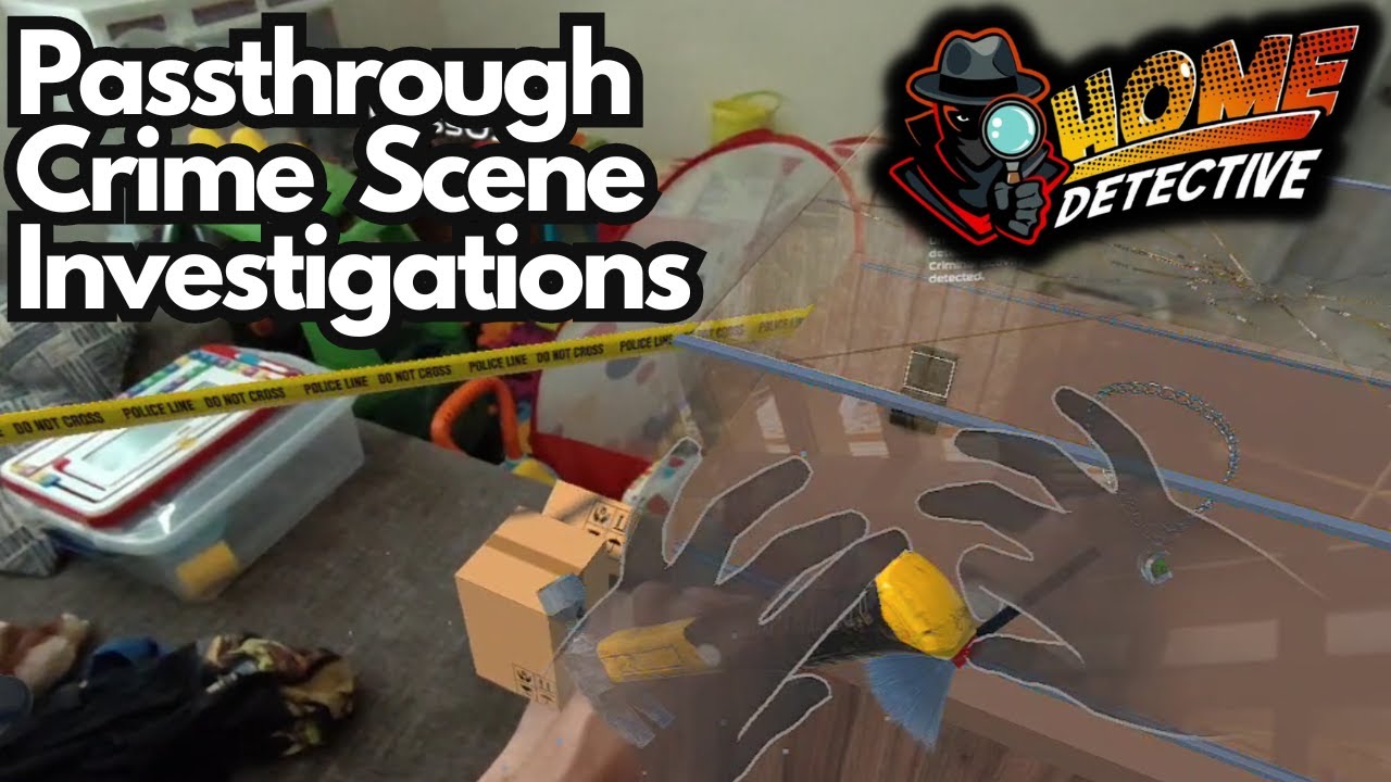 Home Detective - Passthrough Crime Scene Investigations - YouTube