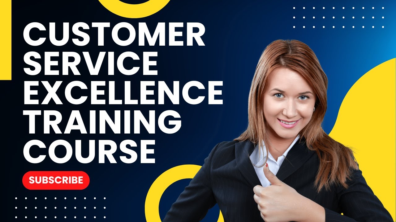 Customer Service Excellence Training Course - YouTube