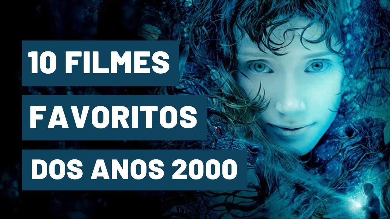 10 Filmes Favoritos dos Anos 2000 - YouTube
