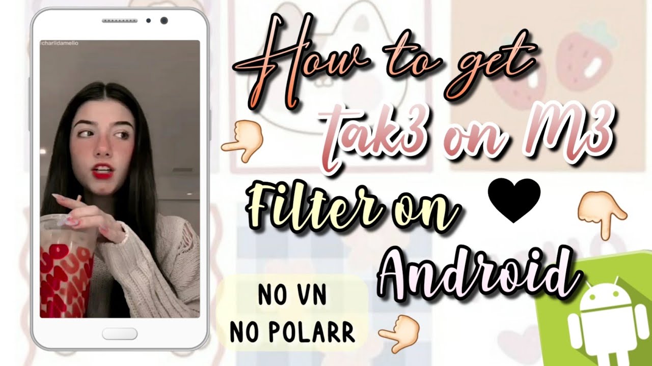 HOW TO GET THE 24fps "Tak3 on M3" FILTER ON ANDROID WITHOUT POLARR OR ...