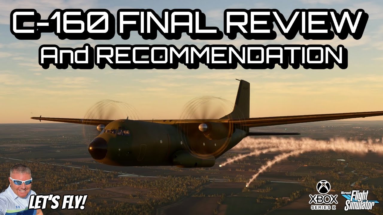TRANSALL C-160 Review And Final Thoughts / Recommendation! MICROSOFT ...