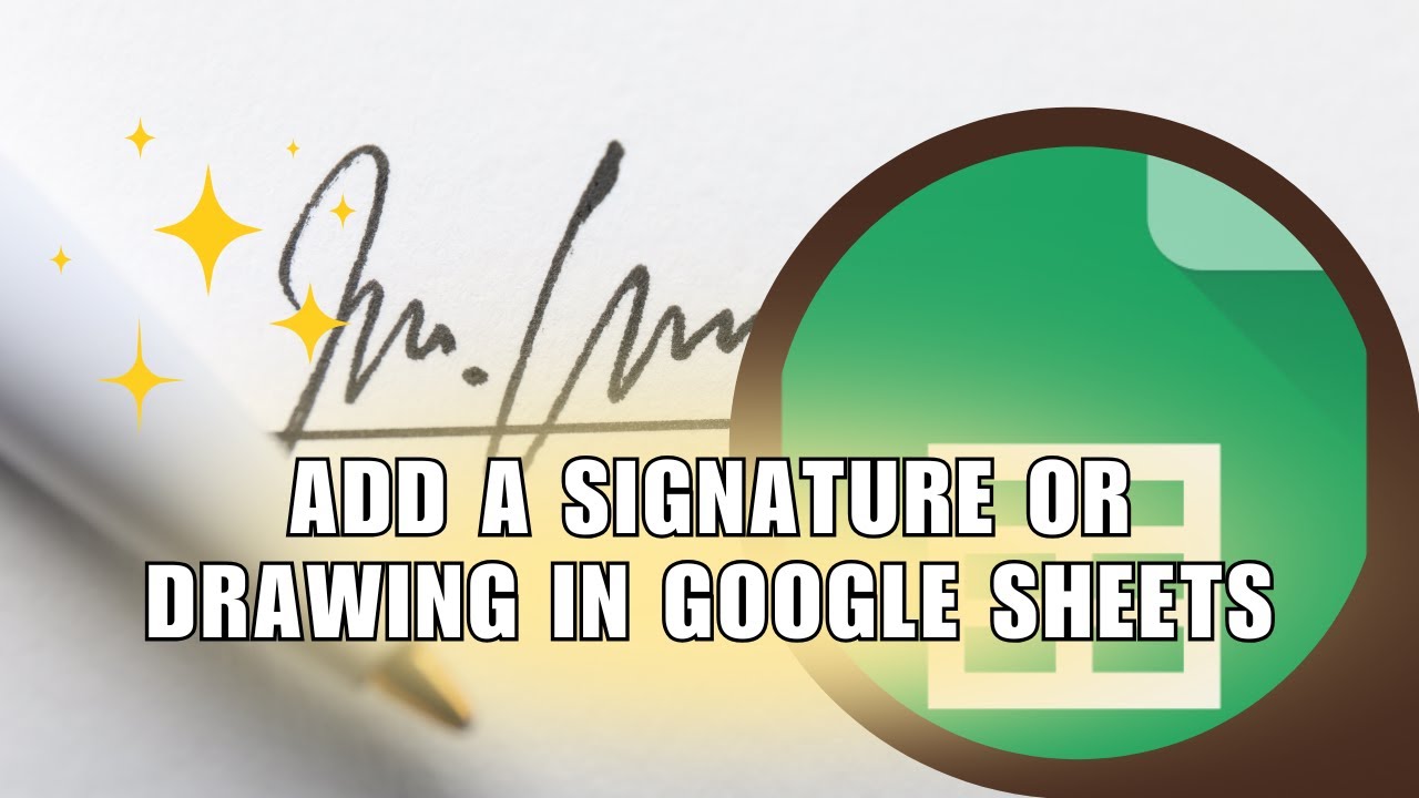 How To Add A Signature Or Drawing In Google Sheets - YouTube