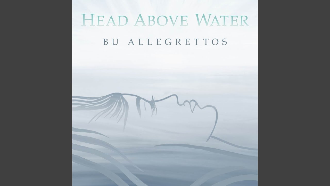 Head Above Water (Allegrettos Version) - YouTube