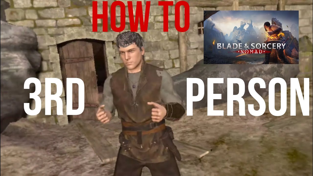 How to enter 3rd person - Blade and Sorcery Nomad - YouTube