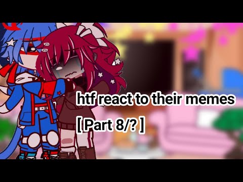 htf react to their memes | Part 8/? | GC + HTF | - YouTube