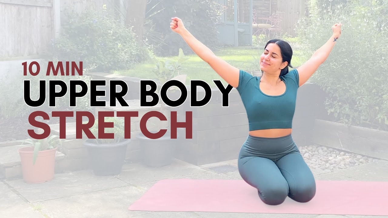 10 Min Upper Body Stretch Yoga | Tension Relief and Muscle Soreness ...