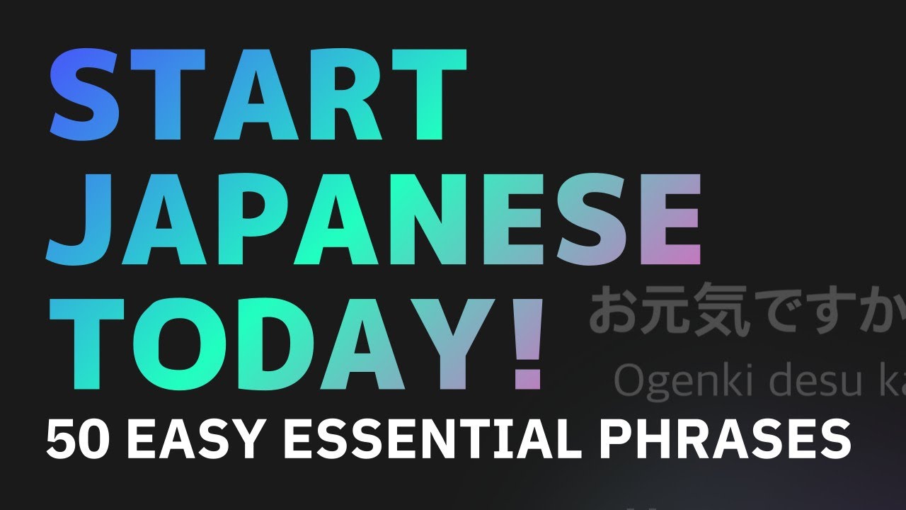 Start Japanese Today, 50 Easy and Essential Japanese Phrases for ...