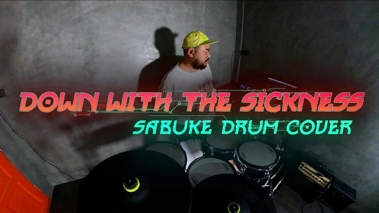 DOWN WITH THE SICKNESS | DISTURBED | DRUM COVER BY SABUKE - YouTube
