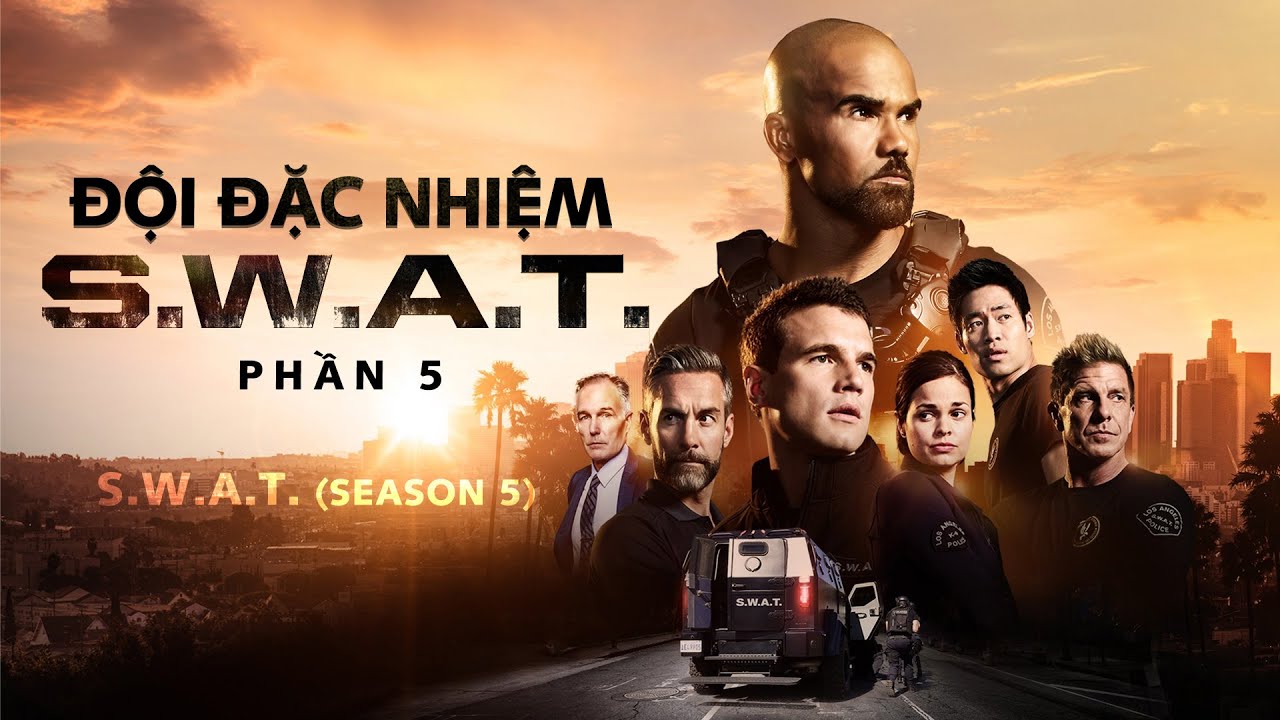 Đội đặc nhiệm SWAT 5: Series hành động Mỹ được săn đón nhất | FPT Play ...