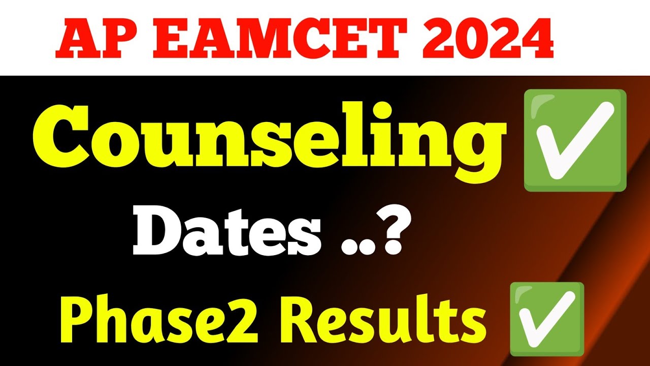 ap eamcet 2024 counseling dates|ap eamcet 2024 phase 2 results|ap ...