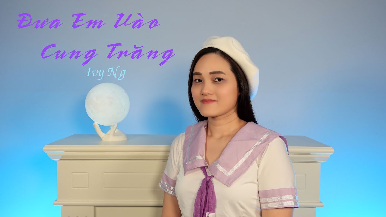 Đưa Em Vào Cung Trăng- Ivy Ng Official Music Video - YouTube