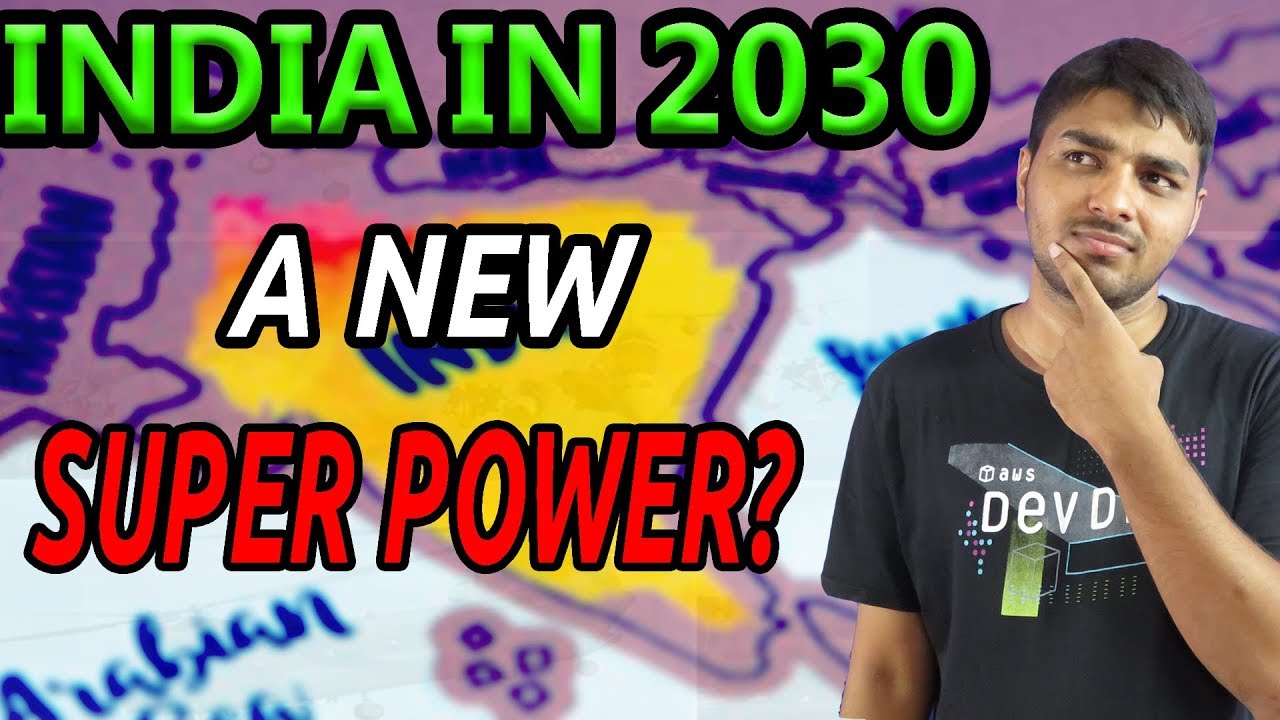 INDIA in 2030 - An Economic Giant || India's status in 2030 || India A ...