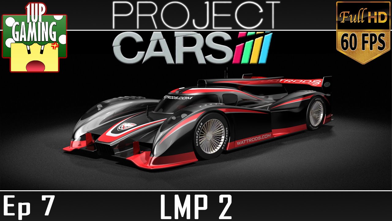 Project Cars - 7. LMP 2 | Let's Play {Xbox One/PC/PS4} 1080p 60FPS ...