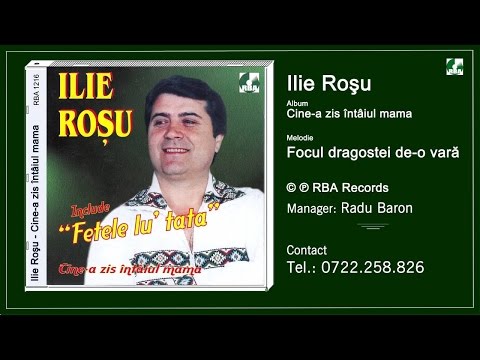 Ilie Rosu -  Focul dragostei de-o vara